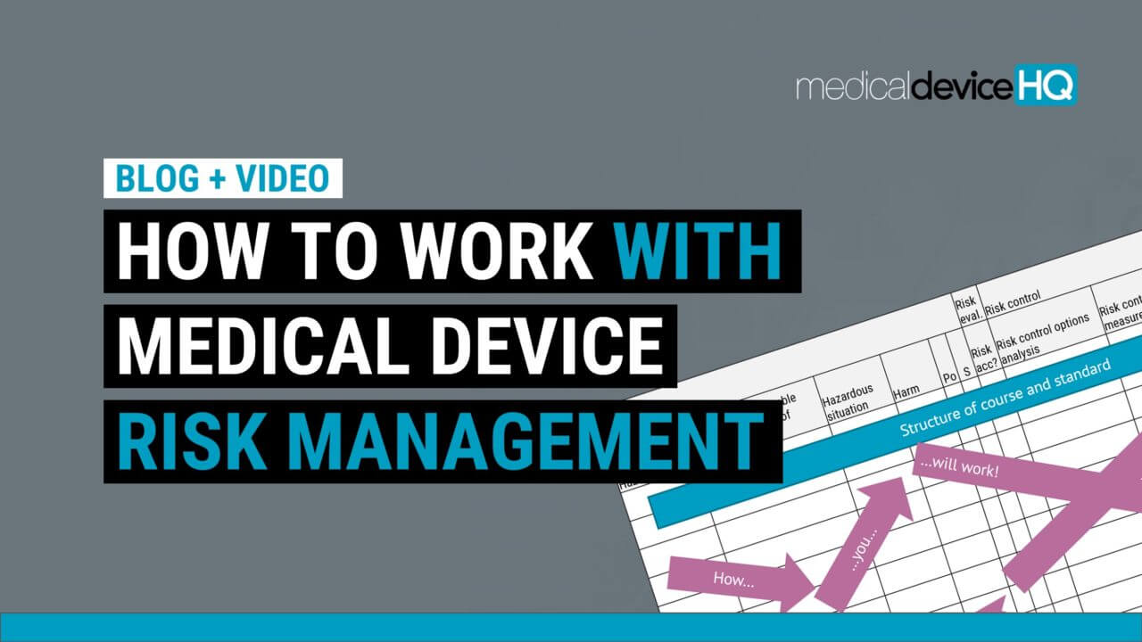 How to work with medical device risk management - Medical Device HQ