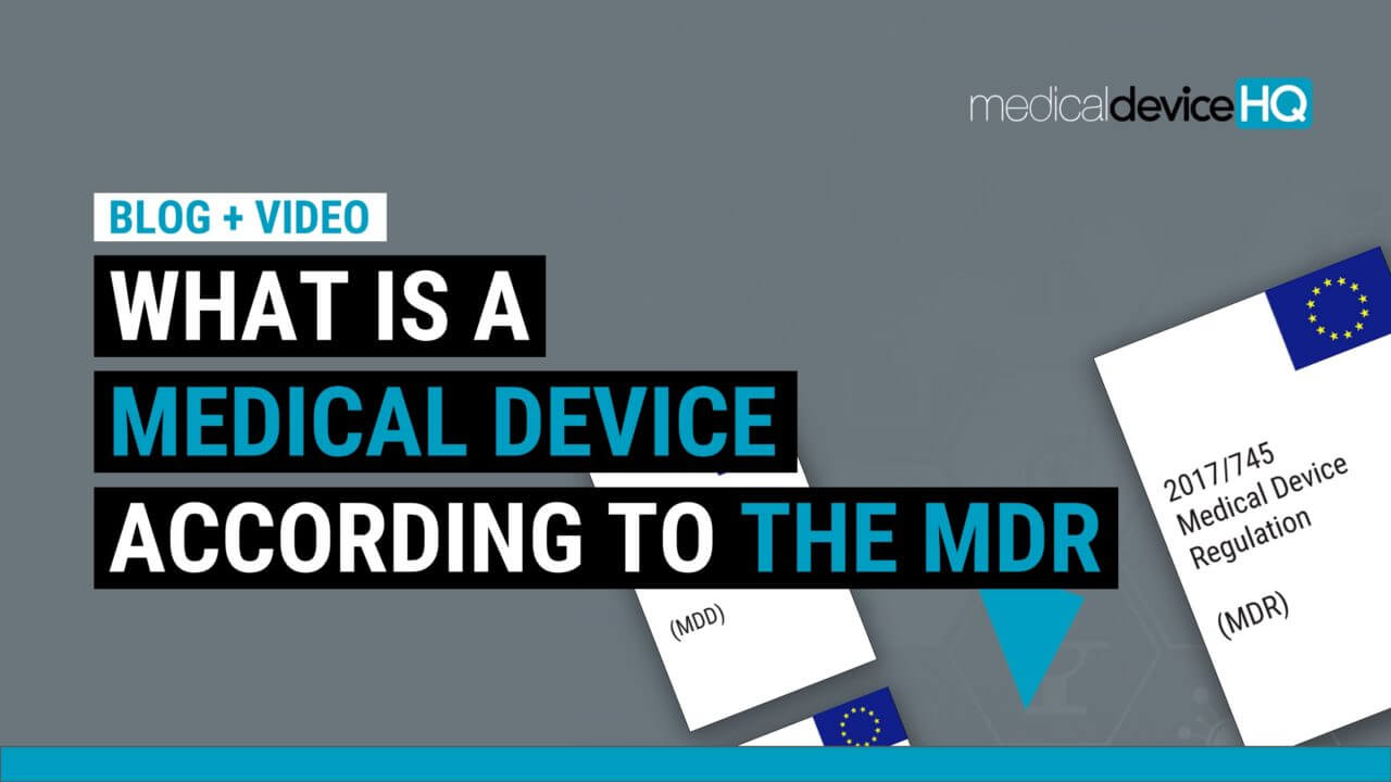 What is a medical device according to the MDR - Medical Device HQ 1