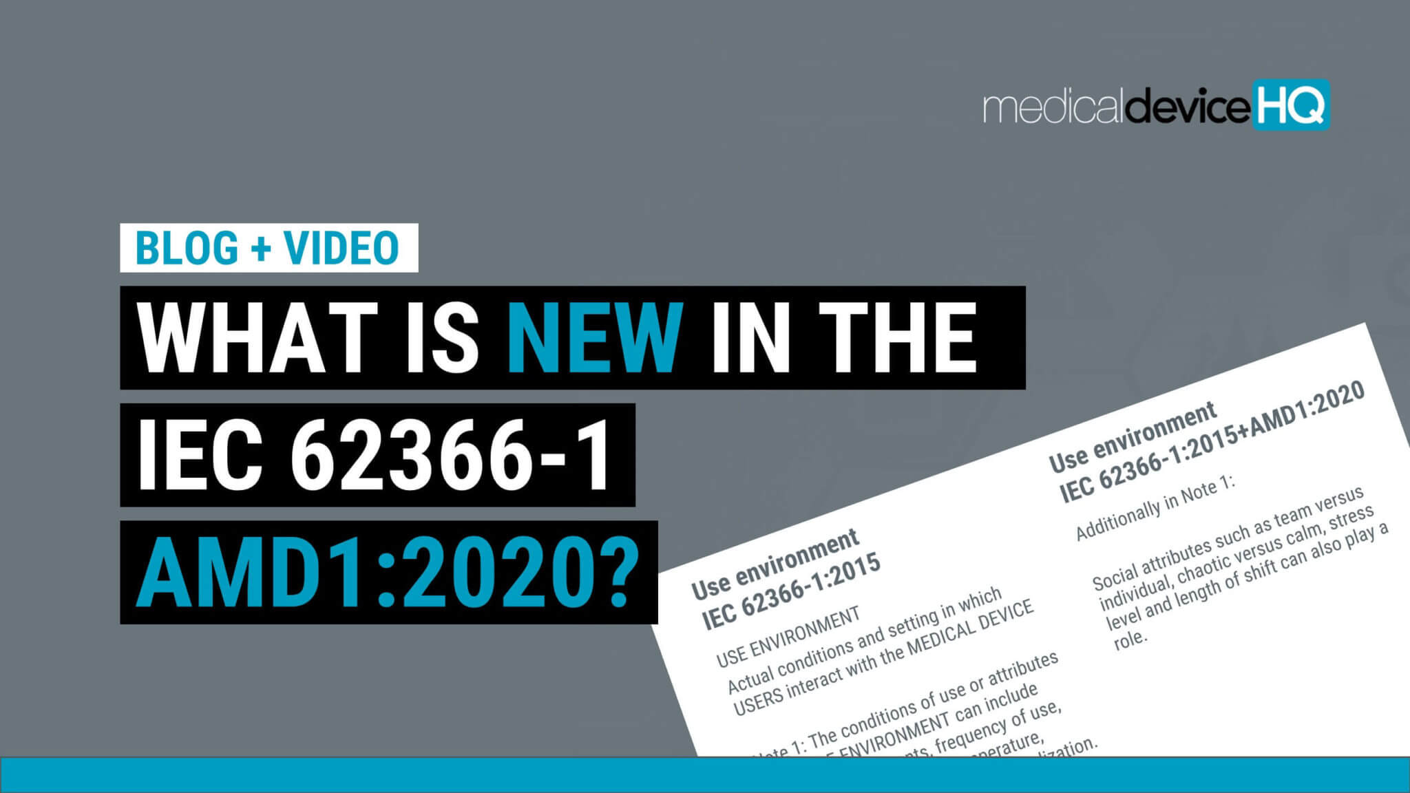What is new in the IEC 62366-1 AMD1:2020? - Medical Device HQ 1