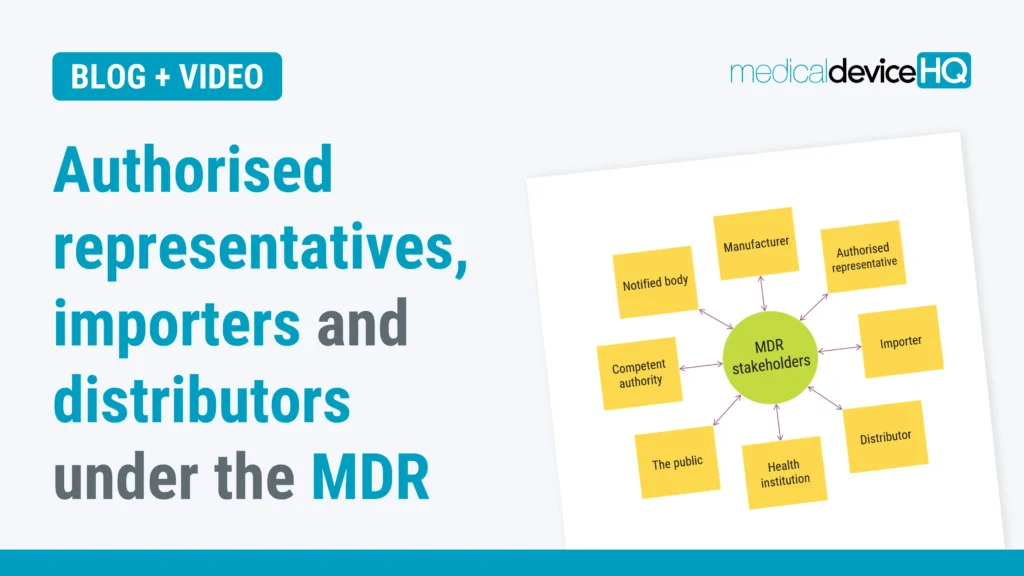 Authorised representatives, importers and distributors under MDR