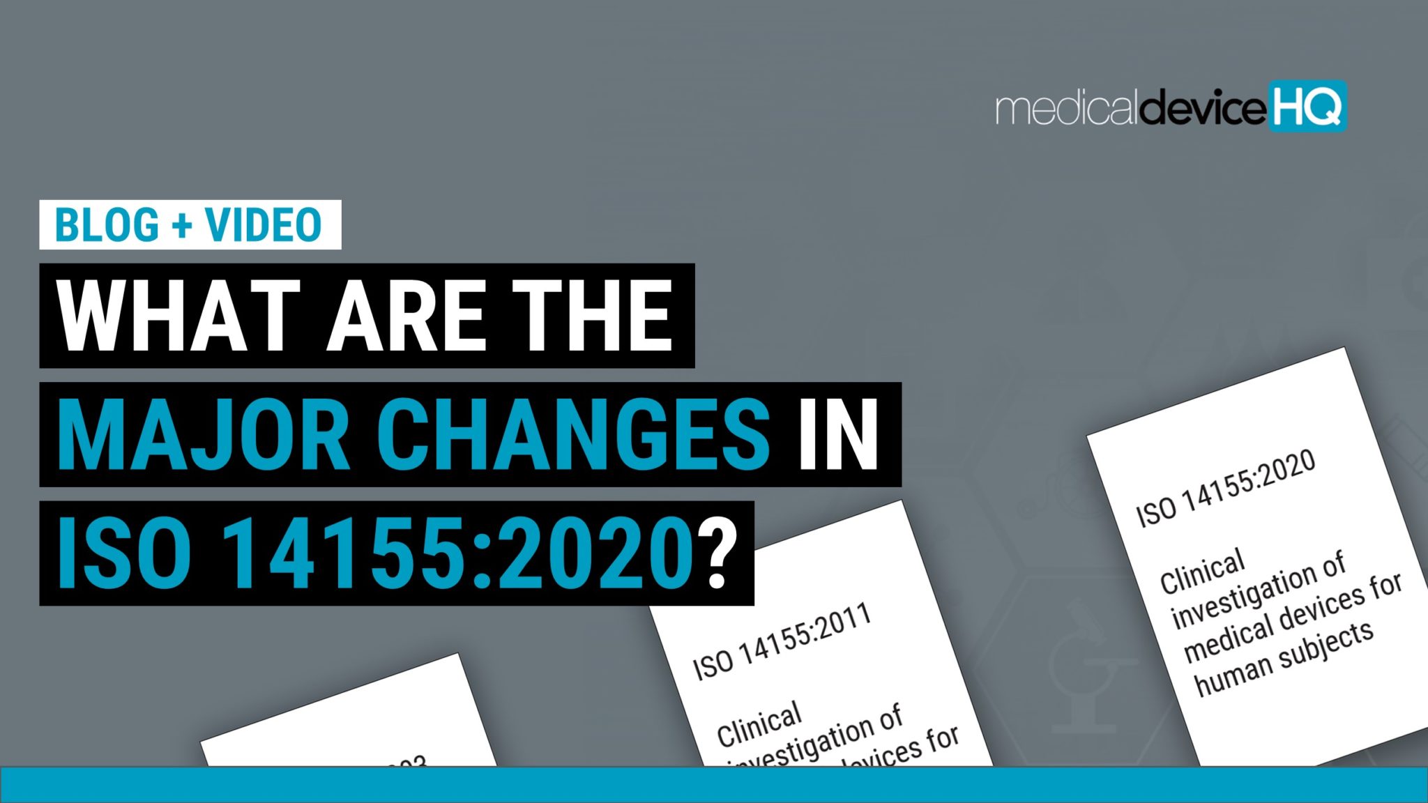 What are the major changes in ISO 14155:2020? | MedicalDeviceHQ
