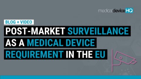 Post-market surveillance as a medical device requirement in EU
