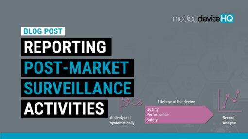 Reporting post-market surveillance activities - Medical Device HQ 1