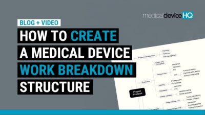 Creating a medical device work breakdown structure