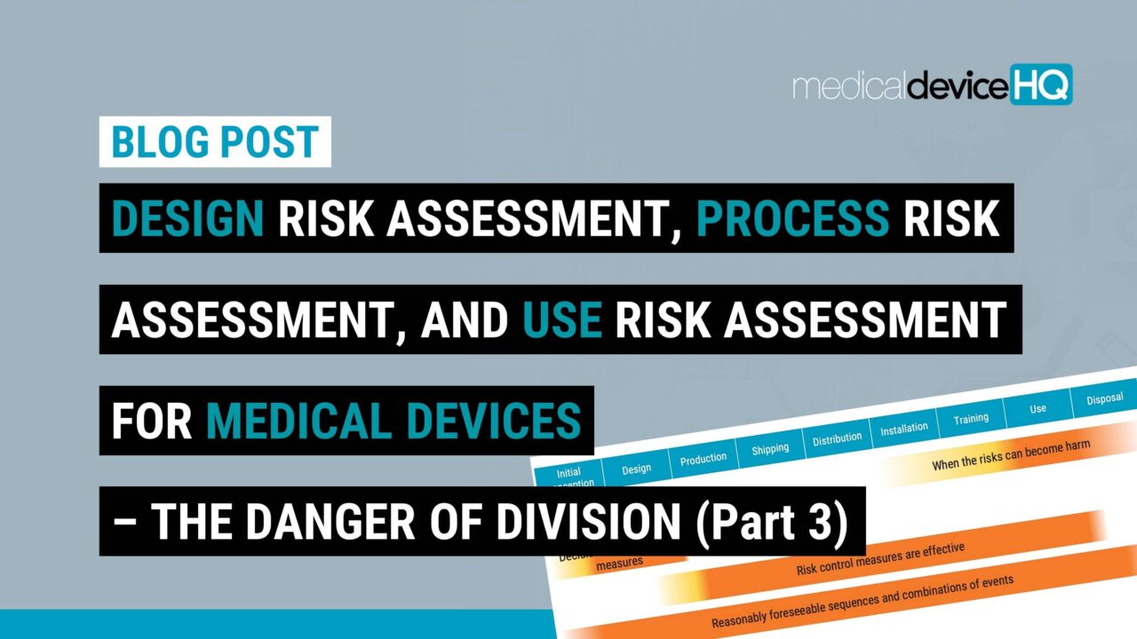 Medical device risk assessment - The danger of division - Part 3