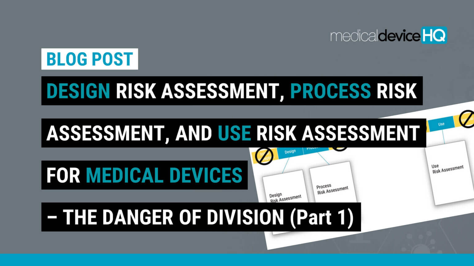 Medical device risk assessment - The danger of division - Part 1